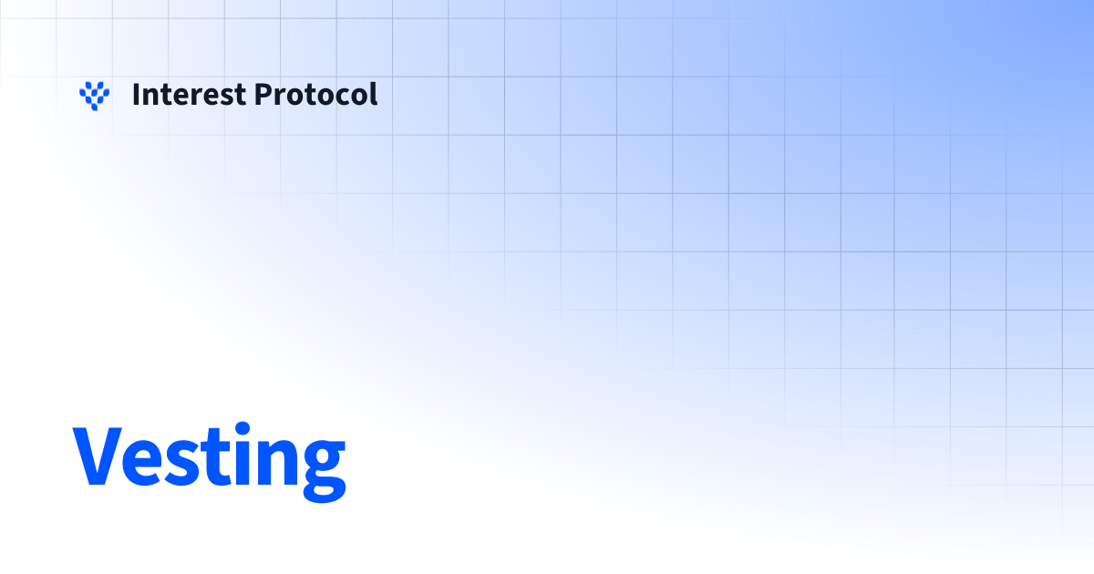 Vesting | Interest Protocol