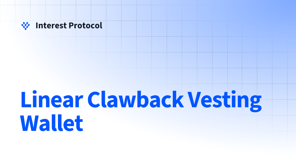 Linear Clawback Vesting Wallet | Interest Protocol