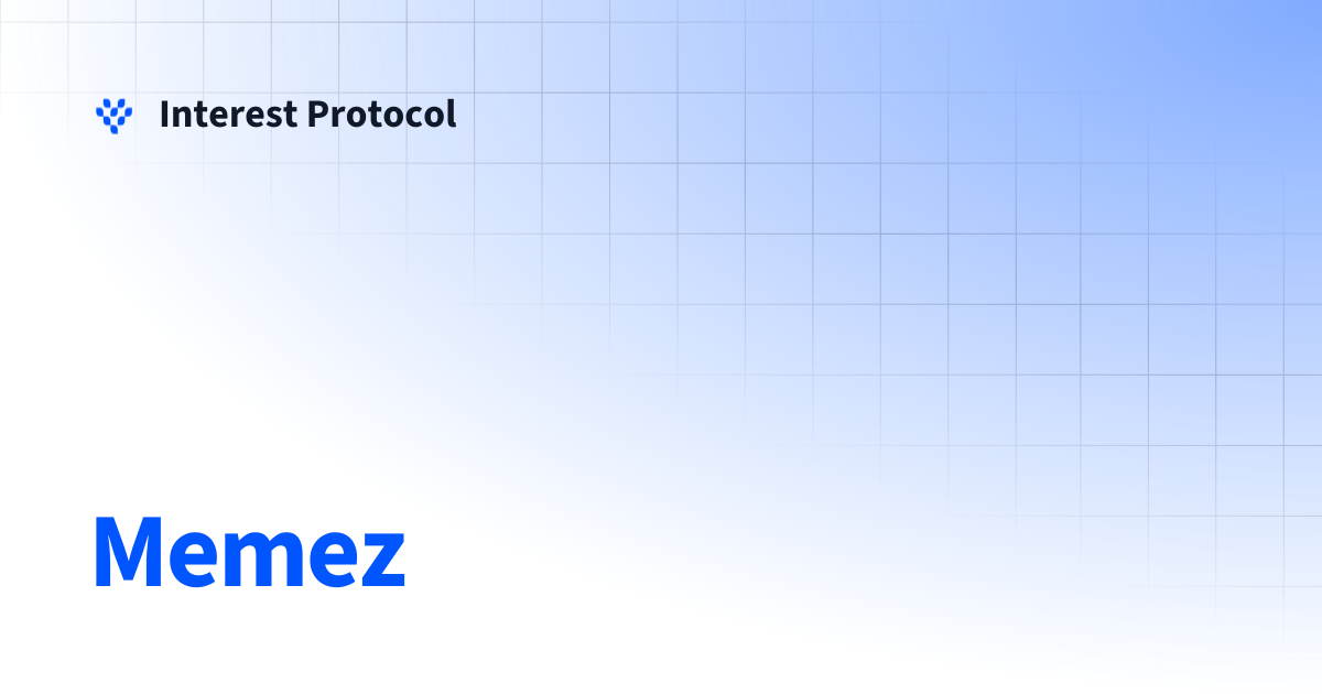 Memez | Interest Protocol